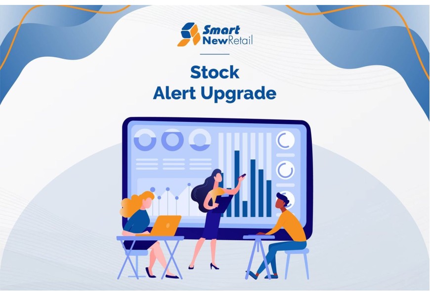 Smart New Retail - Stock Alert Upgrade