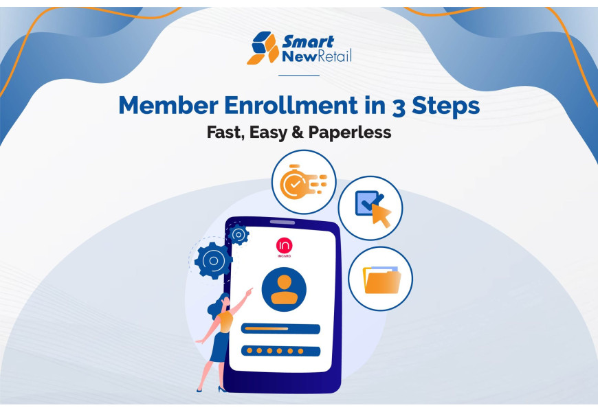 Smart New Retail - Member Enrollment in 3 Steps