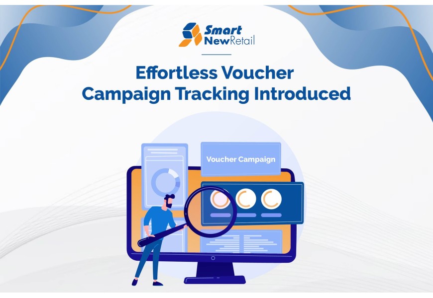 Smart New Retail - Introducing Effortless Voucher Campaign Tracking!